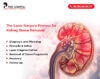A Full Guide on Kidney Stone Removal Process – Laser Treatment