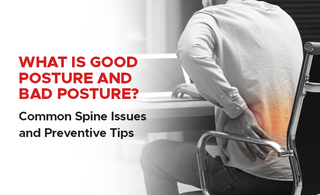 Good Posture vs Bad Posture | Spine Care in Delhi